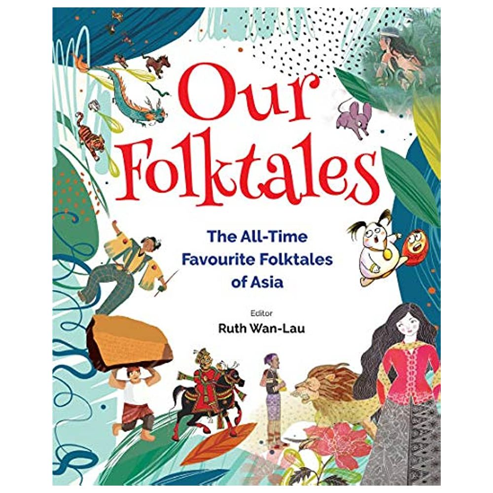 Buy Our Folktales: The All-Time Favourite Folktales Of Asia at The ...