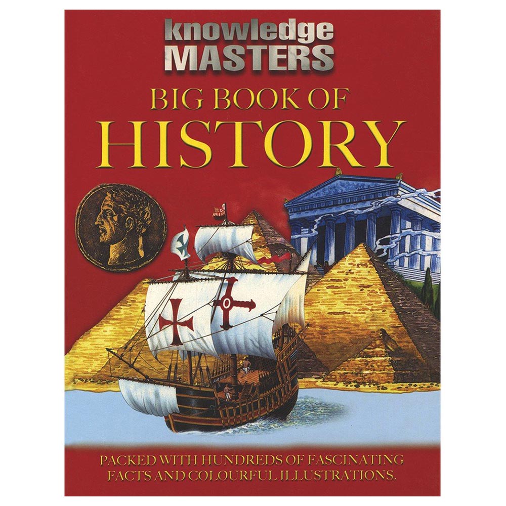Buy Knowledge Masters Big Book Of History Online | Mumzworld