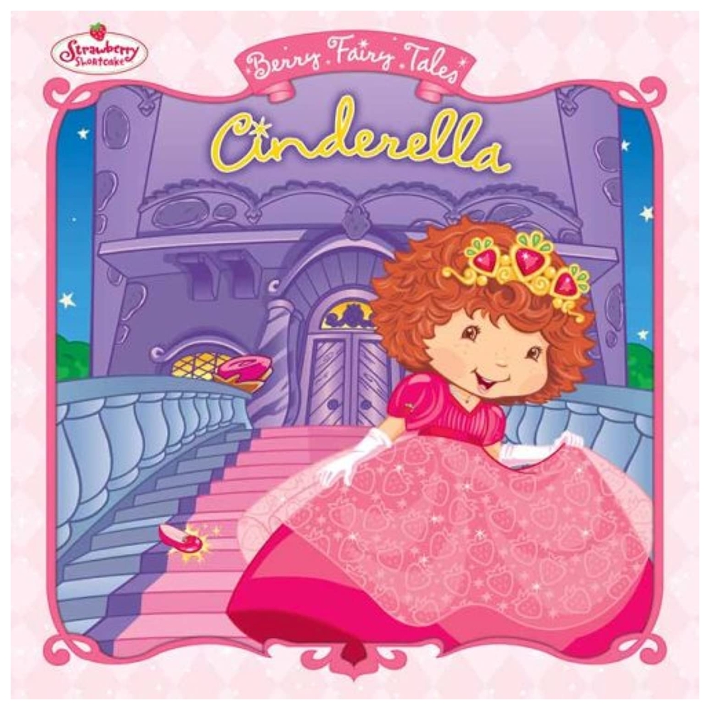 Strawberry Shortcake: Berry Fairy Tales: Cinderella - Buy at Best Price ...
