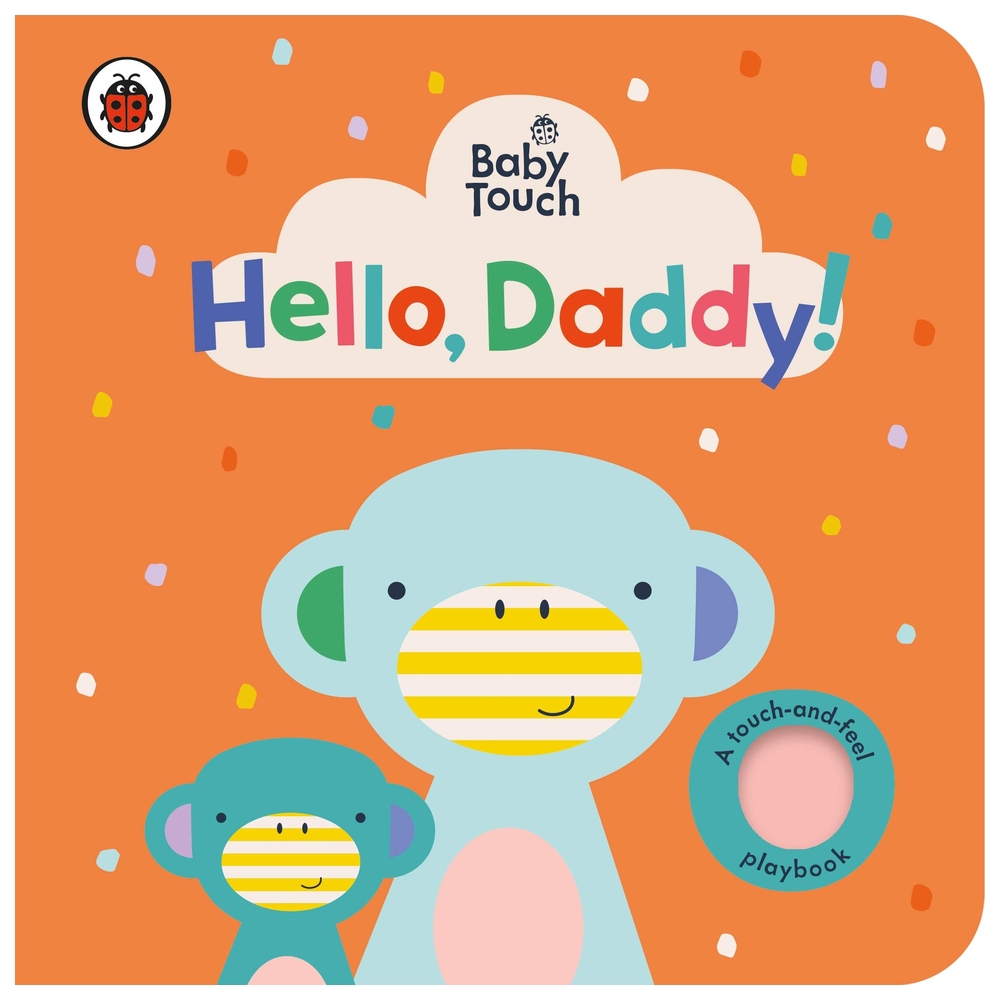 Buy Baby Touch: Hello, Daddy! in UAE | Mumzworld
