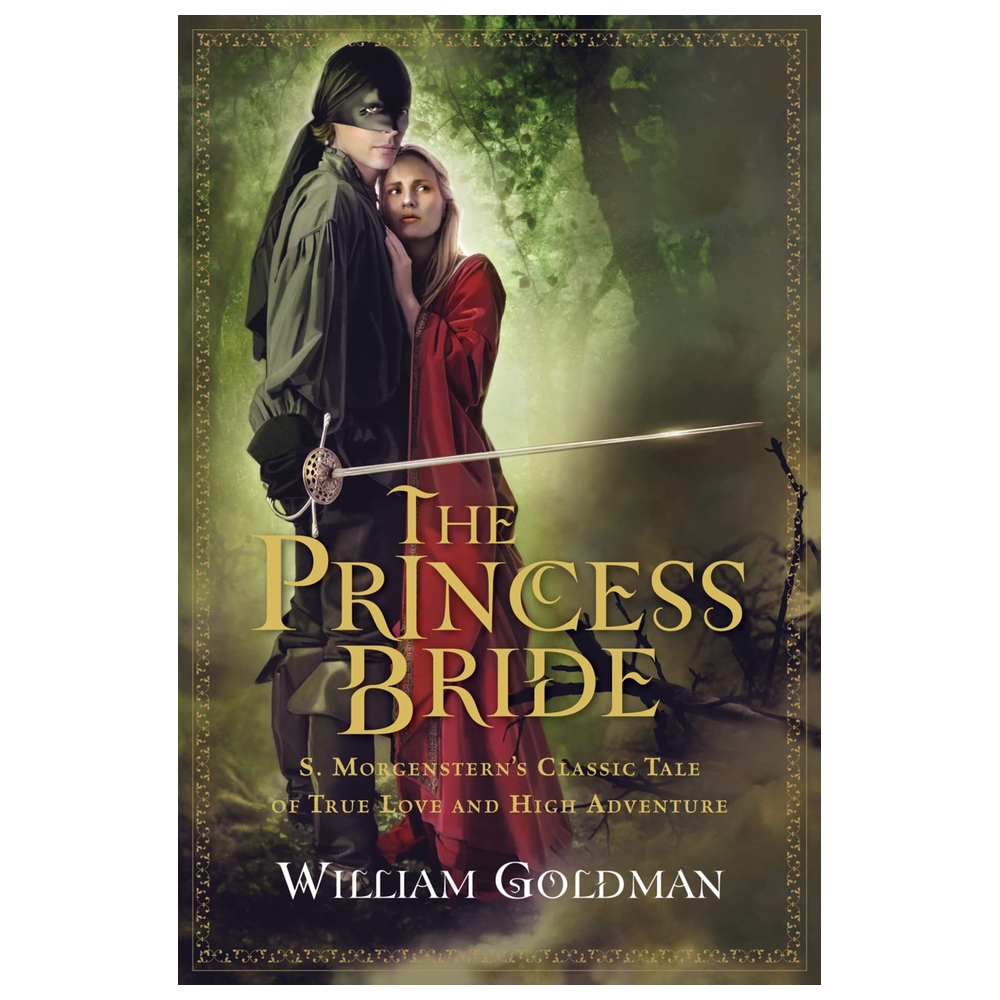 The Princess Bride: S. Morgenstern's Classic Tale Of True Love And High ...
