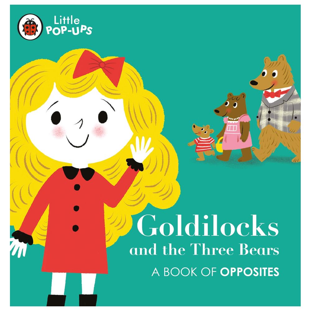 Buy Goldilocks And The Three Bears: A Book Of Opposites in UAE | Mumzworld