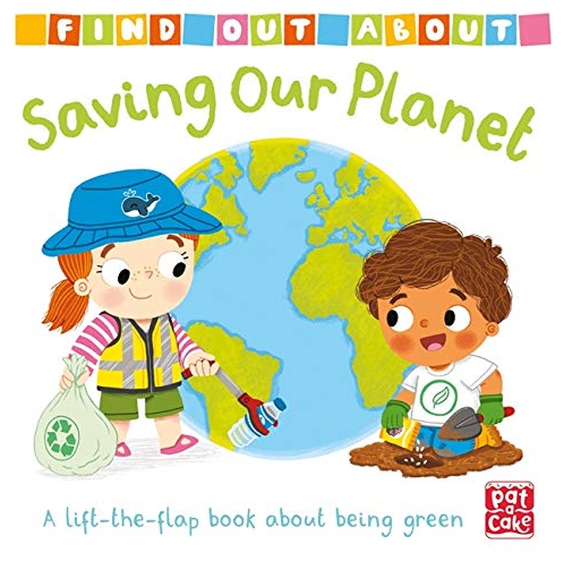 Buy Find Out About: Saving Our Planet: A Lift-The-Flap Board Book About ...