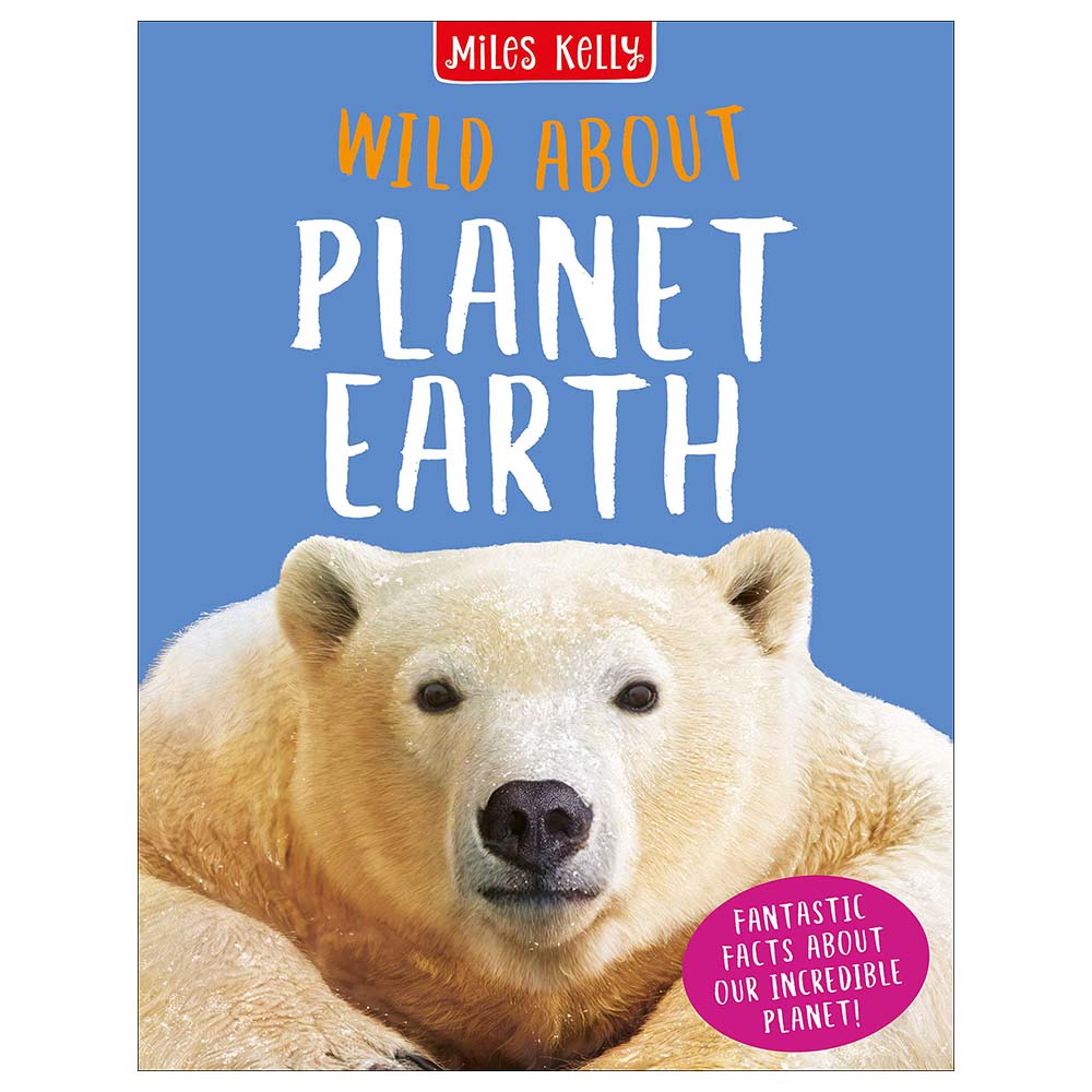 Buy Miles Kelly Wild About Planet Earth in UAE | Mumzworld