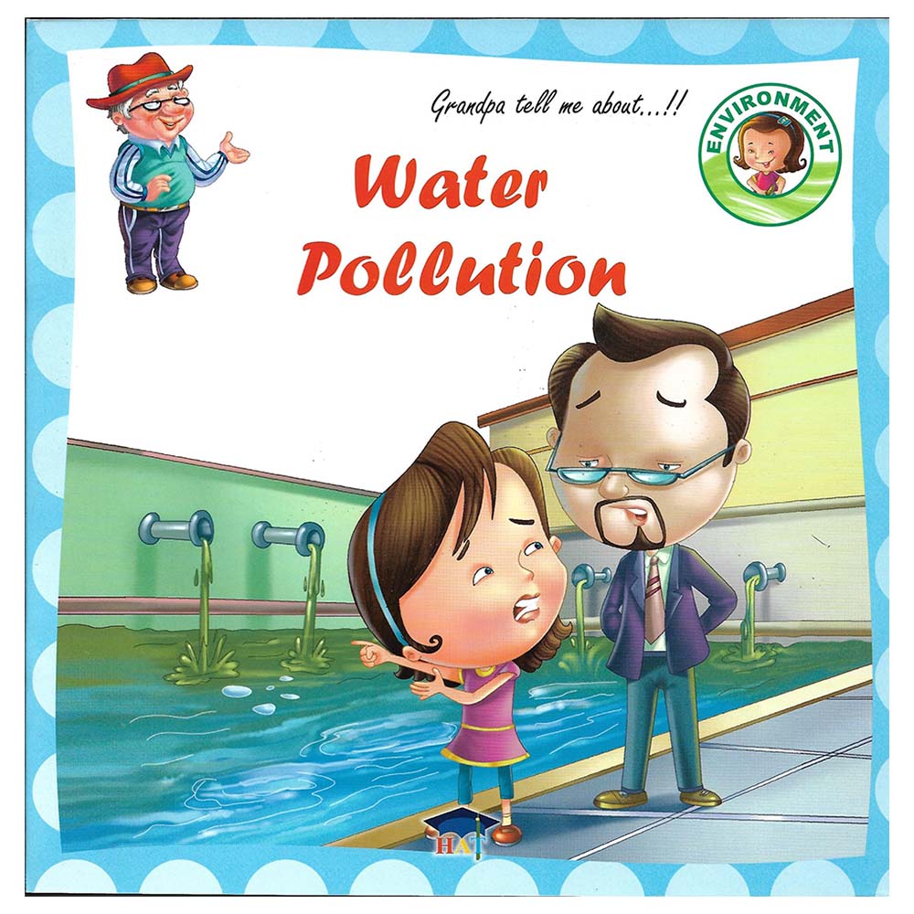 Buy Grandpa Tell Me About - Water Pollution in Oman | Mumzworld