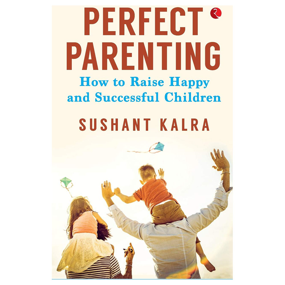 Buy Perfect Parenting : How To Raise Happy & Successful Children in UAE ...