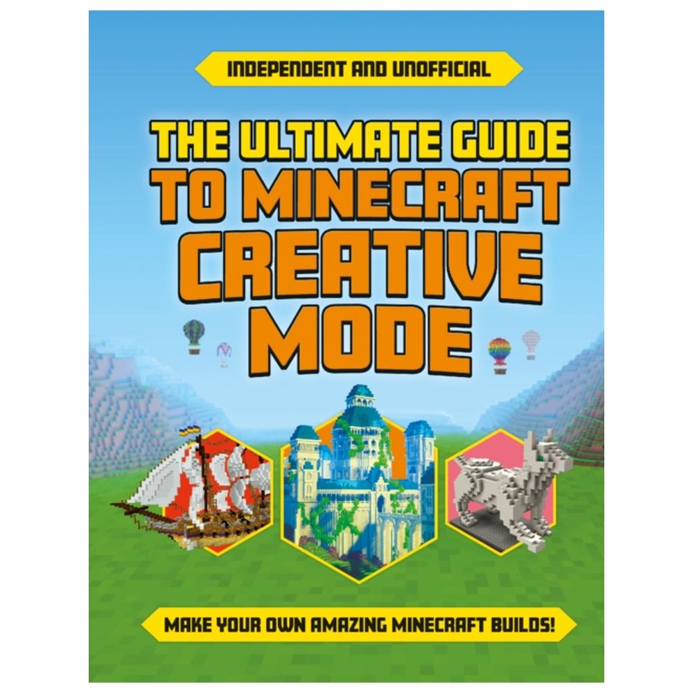 Ultimate Guide To Minecraft Creative Mode